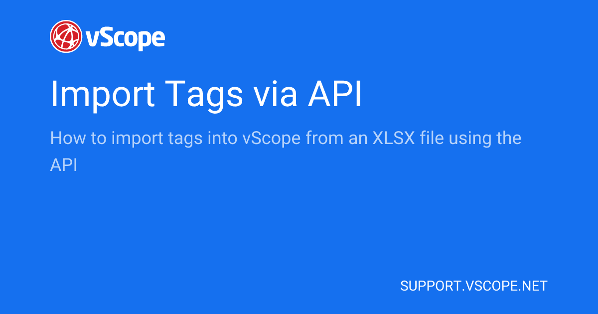 Import Tags via API | vScope Support Page