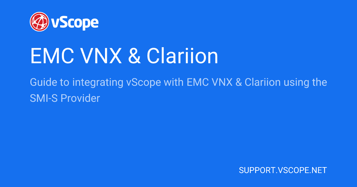 EMC VNX & Clariion | vScope Support Page