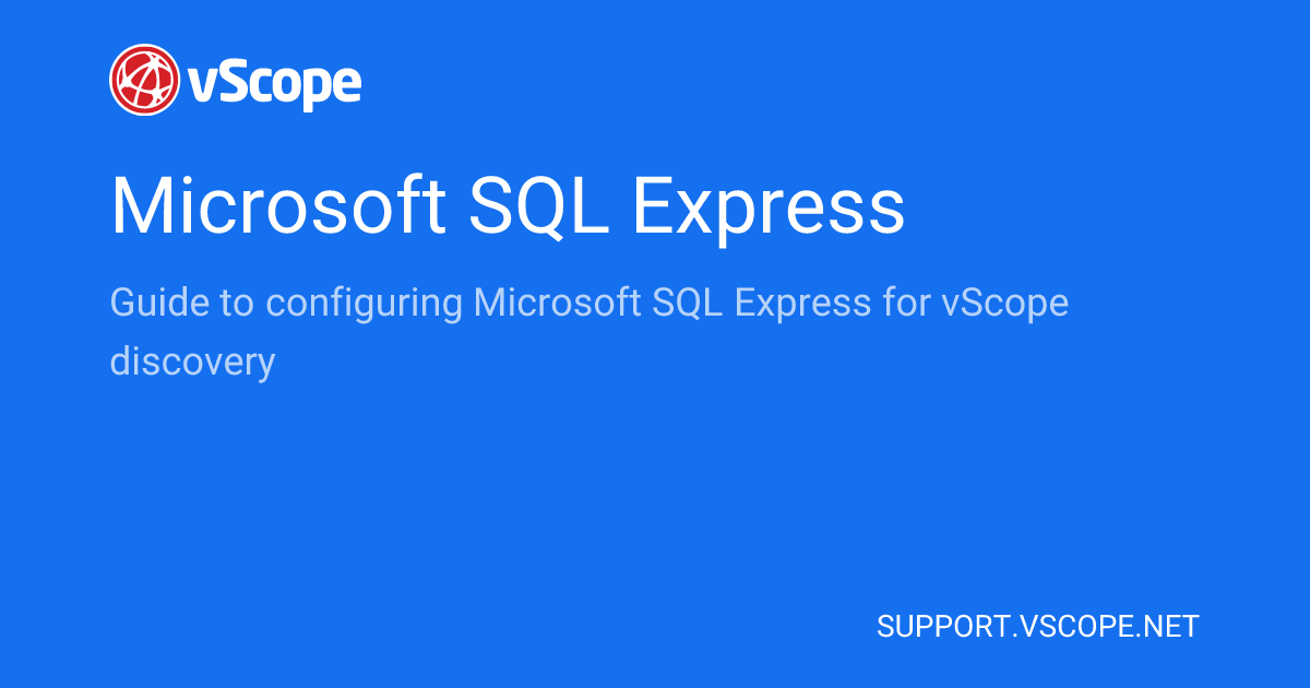 Microsoft SQL Express | vScope Support Page