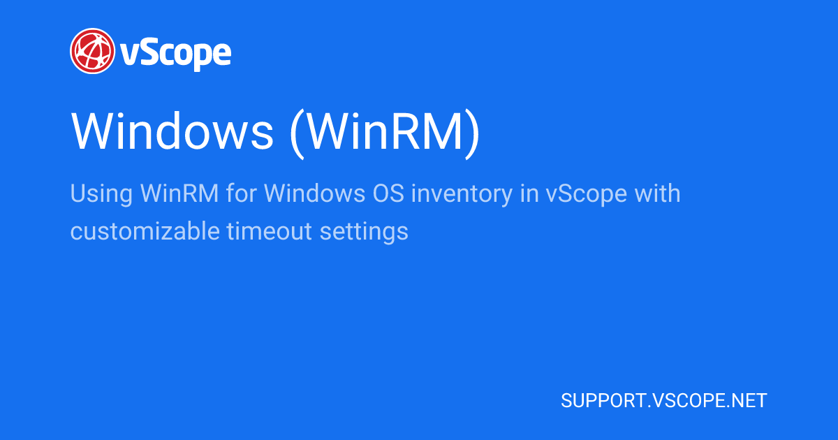 Windows (WinRM) | vScope Support Page