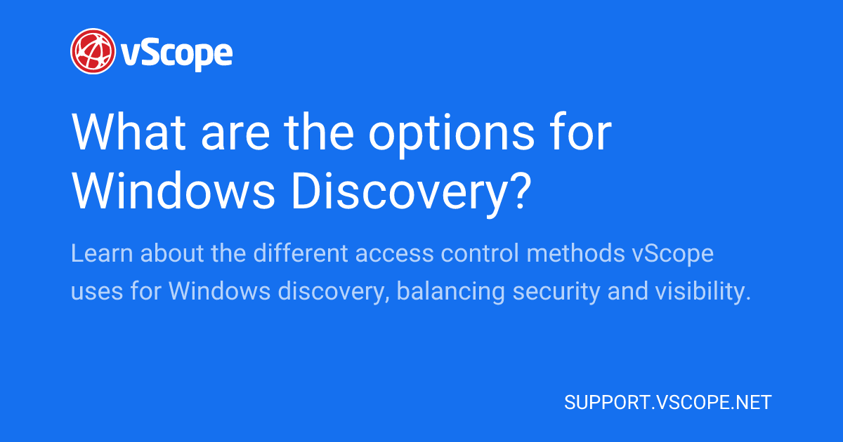 What are the options for Windows Discovery? | vScope Support Page