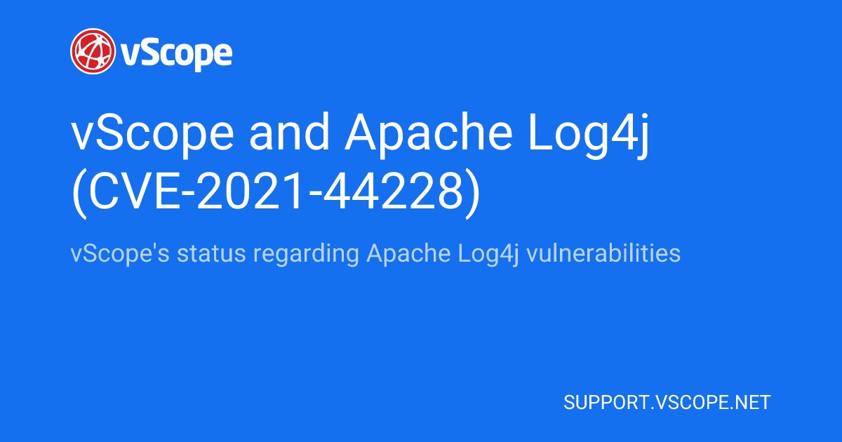 vScope and Apache Log4j (CVE-2021-44228) | vScope Support Page