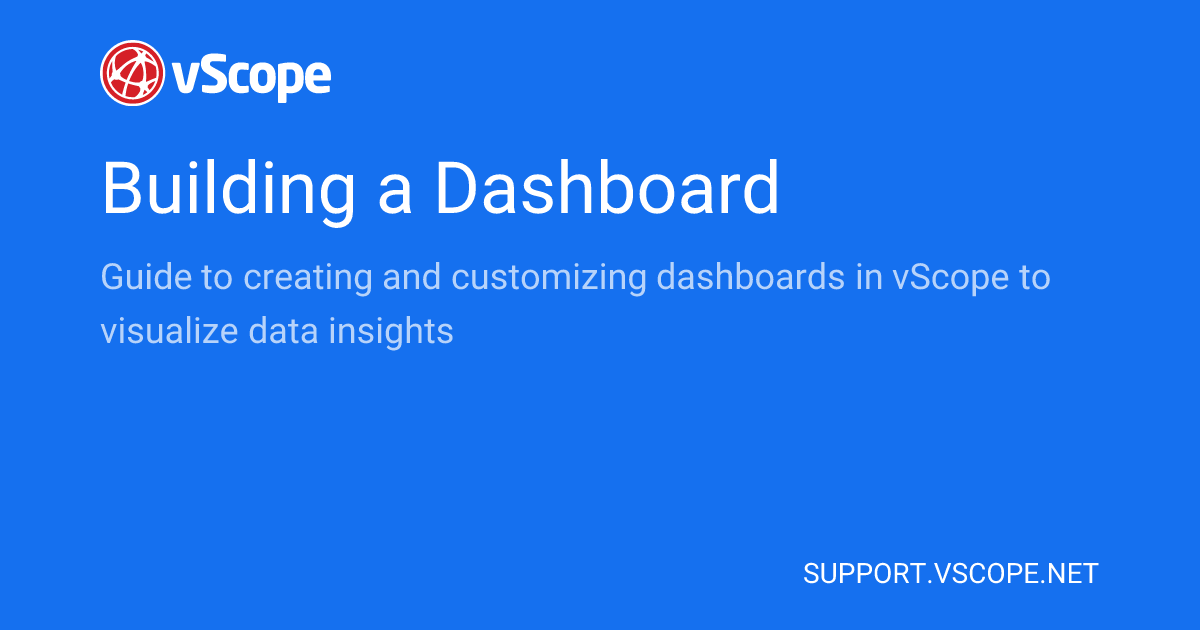 Building a Dashboard | vScope Support Page
