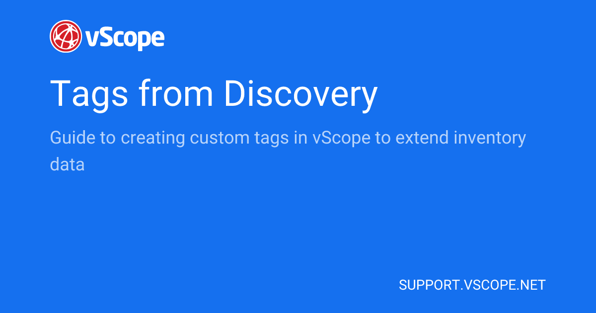 Tags from Discovery | vScope Support Page