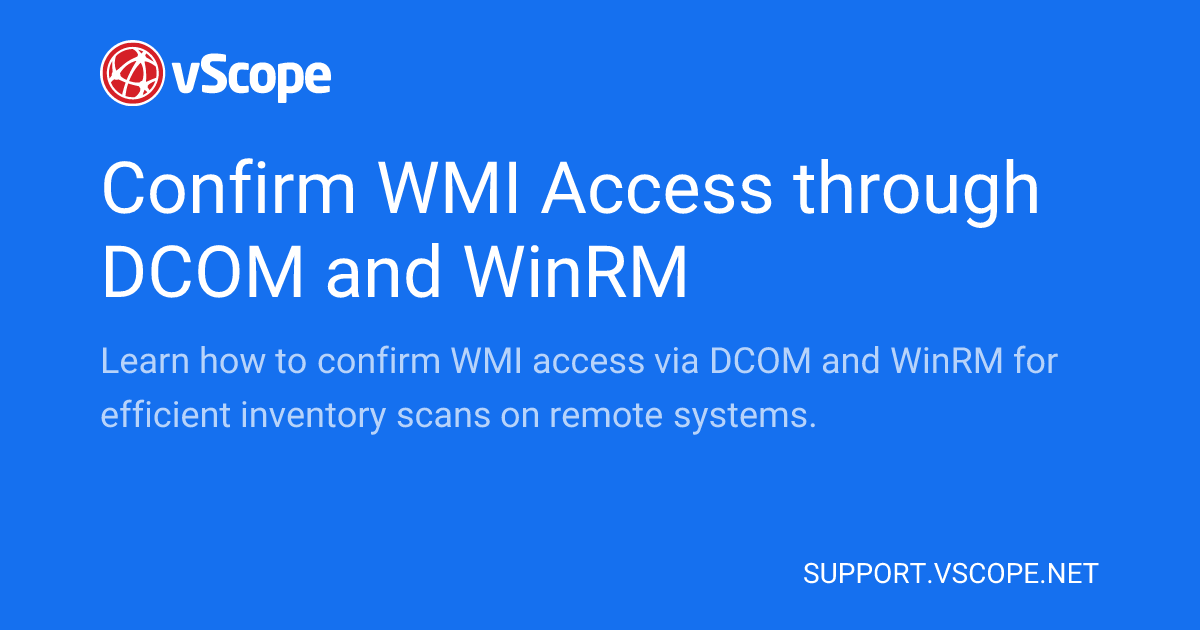 Confirm WMI Access through DCOM and WinRM | vScope Support Page