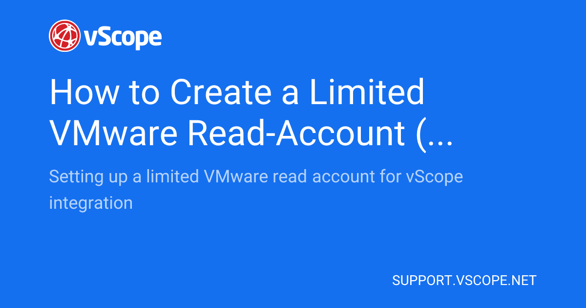 How to Create a Limited VMware Read-Account ("Virtual Machine User") | vScope Support Page