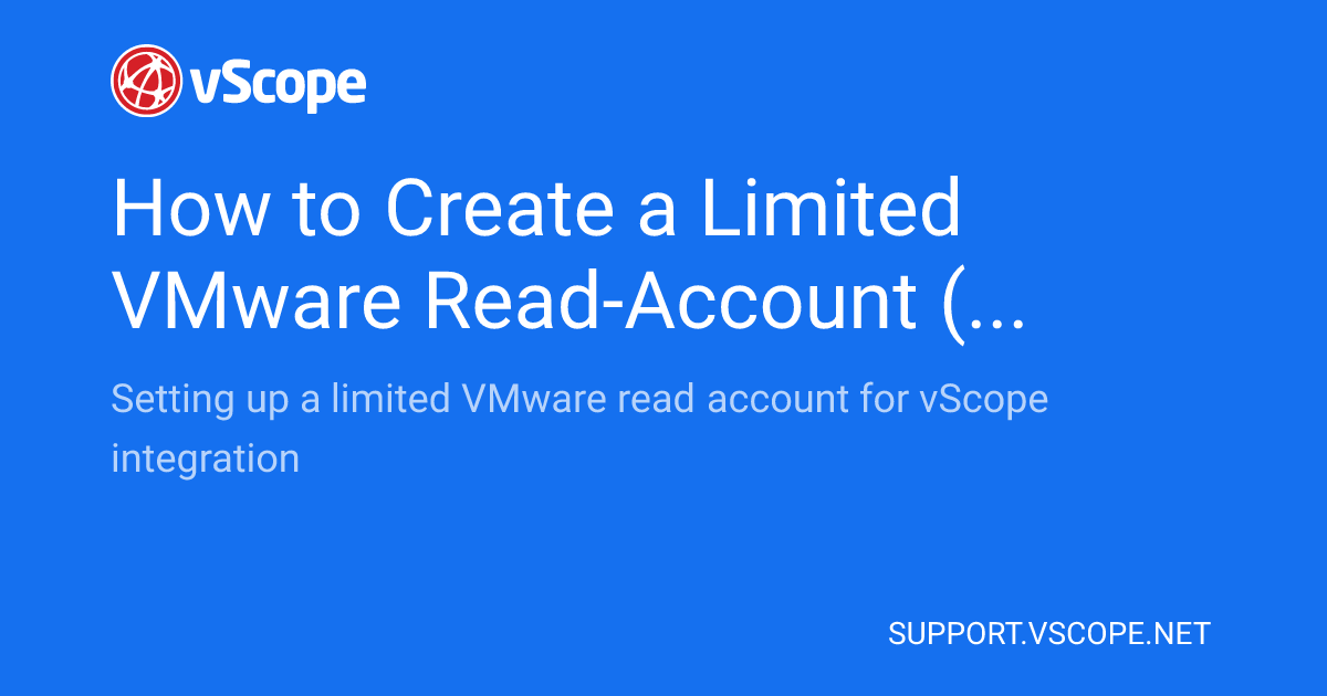 How to Create a Limited VMware Read-Account ("Virtual Machine User ...