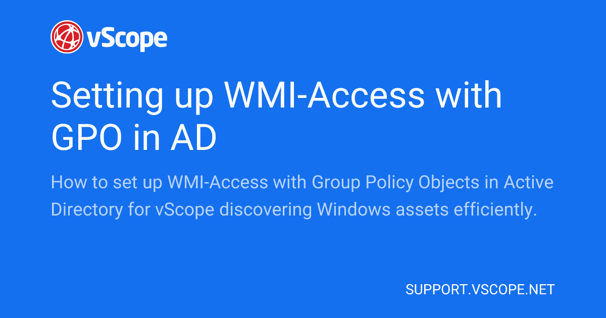 Setting up WMI-Access with GPO in AD | vScope Support Page
