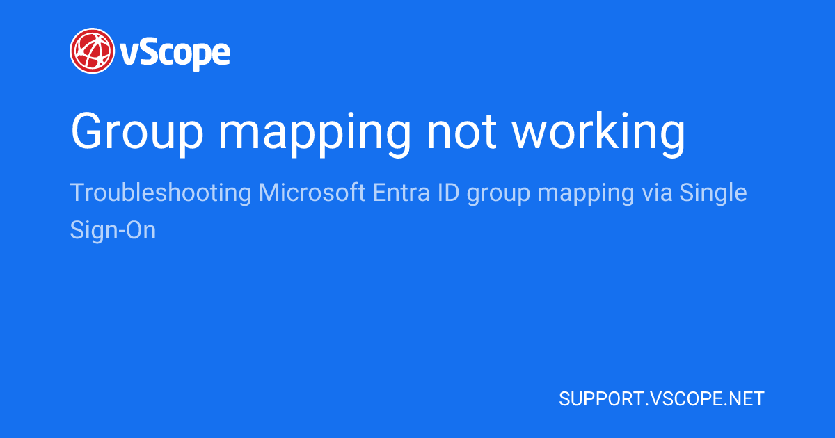 SSO Group Mapping Not Working (Microsoft Entra ID) | vScope Support Page